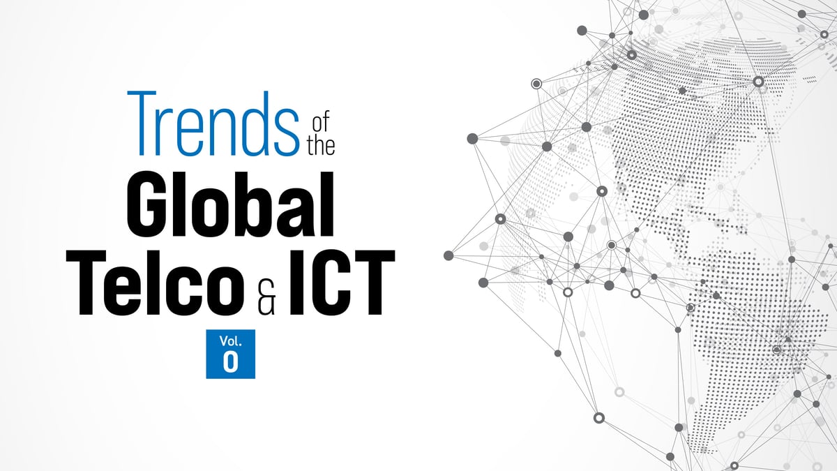 Trends of the Global Telco & ICT Vol.0